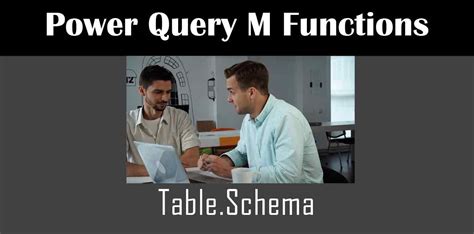 the m code behind the power query m function table schema