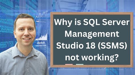 ssms 18 not working here s what you need to do if you have sql server