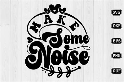 Make Some Noise Svg Design Graphic By Belysvgbundlefiles · Creative Fabrica