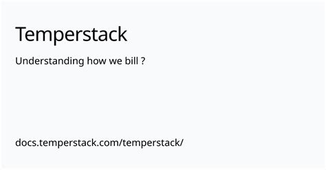 Understanding How We Bill Temperstack