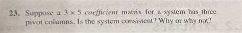 Solved 23 Suppose A 3 X 5 Coefficient Matrix For A System