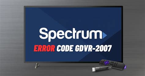 Fix Spectrum Error Code Gdvr 2007 2024 ViralTalky