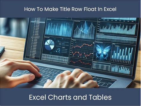 Excel Tutorial How To Make Title Row Float In Excel Excel