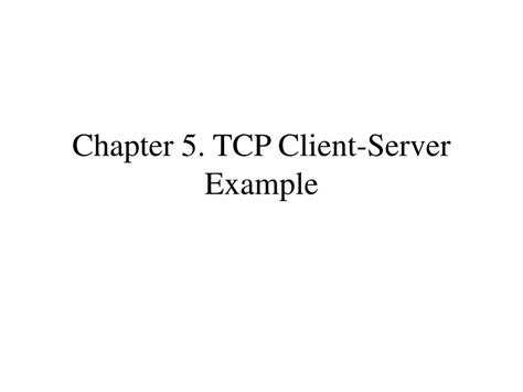 PPT Chapter TCP Client Server Example PowerPoint Presentation Free Download ID