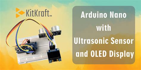Arduino Nano With Ultrasonic Sensor And Oled Display Kitkraft Distance Kitkraft