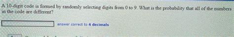 Solved A 10 Digit Code Is Formed By Randomly Selecting