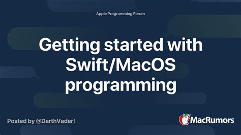 Getting Started With Swiftmacos Programming Macrumors Forums