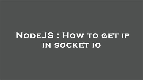 Nodejs How To Get Ip In Socket Io Youtube