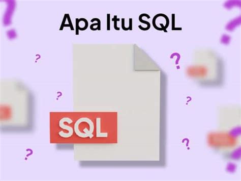 Sql Pengertian Sejarah Fungsi And Perintah Dasarnya