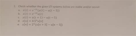 Solved Check Whether The Given LTI Systems Below Are Chegg