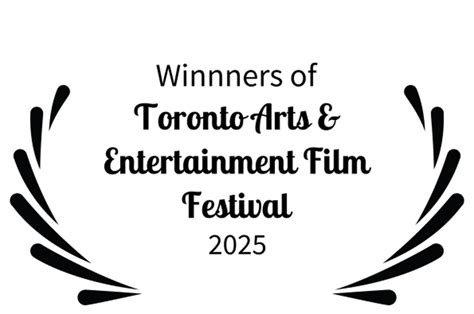 Award Winners Taeff 2025 Toronto Arts And Entertainment Film Festival