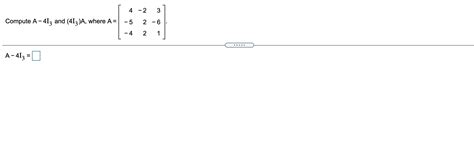 Solved Compute Each Matrix Sum Or Product If It Is Defined