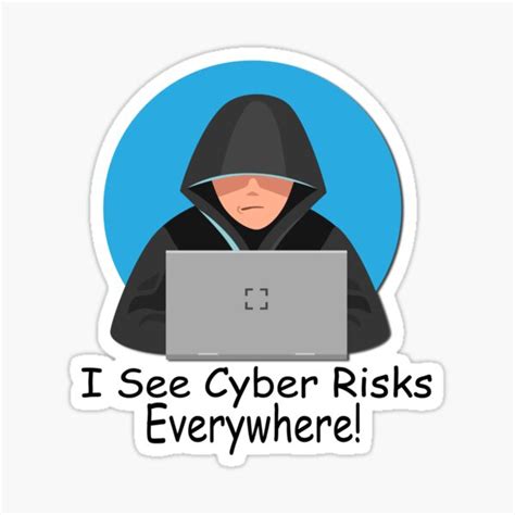 I See Cyber Risks Everywhere Cyber Security Programmer Coder Sticker For Sale By Med08 Redbubble