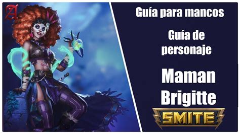 Smite GuÍa Para Mancos 137 Como Jugar Con Maman Brigitte Youtube