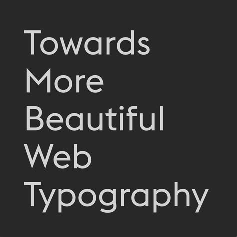 towards more beautiful web typography medium