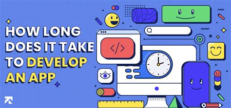 How Long Does It Take To Develop An App Updated