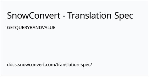 Getquerybandvalue Snowconvert Translation Spec