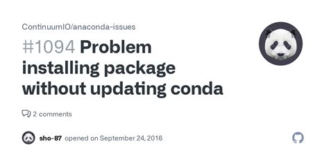 Problem Installing Package Without Updating Conda Issue Continuumio Anaconda Issues