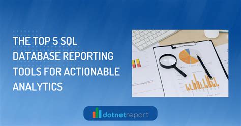 Top 20 Sql Database Reporting Tools For Actionable Analytics Dotnet Report Embedded Self