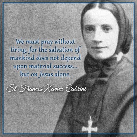 Saint Frances Xavier Cabrini Saint Quotes Catholic Catholic Prayers