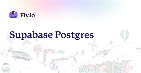 Supabase Postgres · Fly Docs