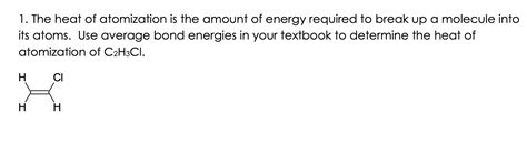 Solved 1 The Heat Of Atomization Is The Amount Of Energy