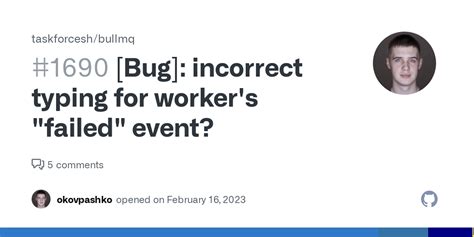 Bug Incorrect Typing For Workers Failed Event · Issue 1690
