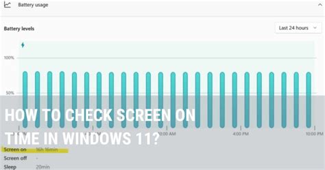 How To Check Screen On Time In Windows 11 Any Tech Stuff