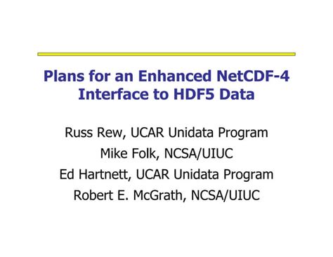 Plans For Enhanced Netcdf 4 Interface To Hdf5 Data Ppt