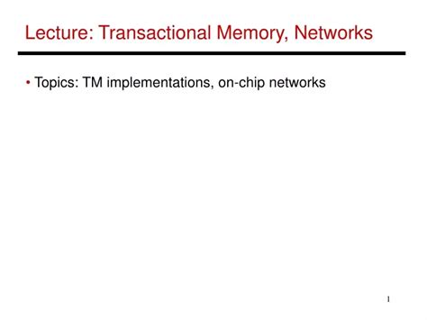 Ppt Lecture Transactional Memory Networks Powerpoint Presentation