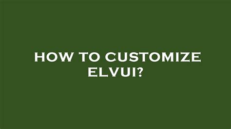 How To Customize Elvui YouTube