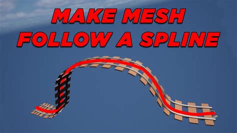 Unreal How To Make A Mesh Follow A Spline Youtube