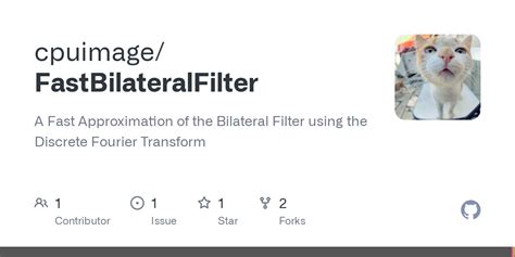 Github Cpuimage Fastbilateralfilter A Fast Approximation Of The Bilateral Filter Using The