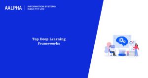 9 Top Deep Learning Frameworks 2025 Aalpha
