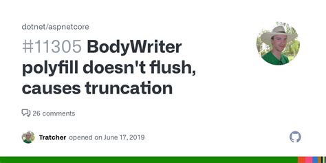 Bodywriter Polyfill Doesnt Flush Causes Truncation · Issue 11305