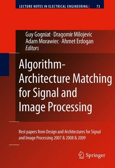 Algorithm Architecture Matching For Signal And Image Processing Guy