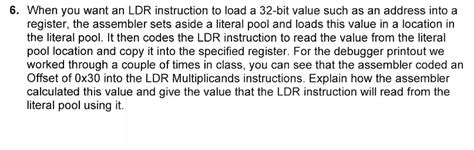 Solved 6 When You Want An Ldr Instruction To Load A 32 Bit