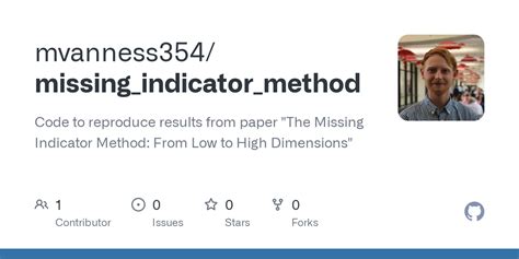 Github Mvanness354missingindicatormethod Code To Reproduce Results From Paper The Missing