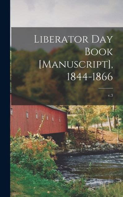 Liberator Day Book Manuscript 1844 1866 V3 By Anonymous Paperback