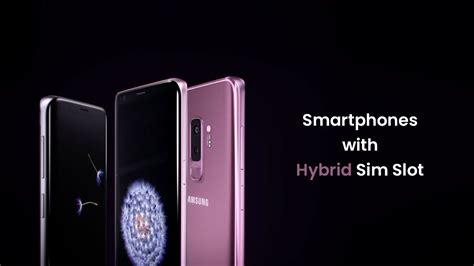 Best Smartphones With Hybrid Sim Slot Hybrid Sim