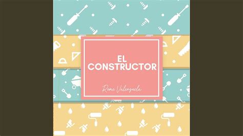 El Constructor Youtube