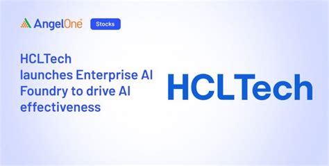 Hcltech Launches Enterprise Ai Foundry Angel One