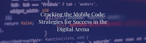 Cracking The Mobile Code Strategies For Success In The Digital Arena
