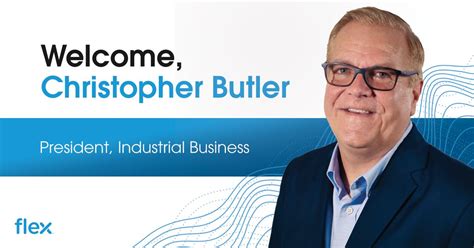 Flex On Linkedin Were Excited To Welcome Chris Butler President Of