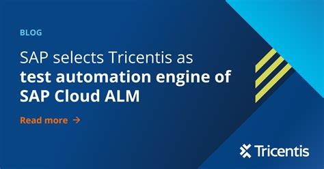 Sap Selects Tricentis As Test Automation Engine Of Sap Cloud Alm