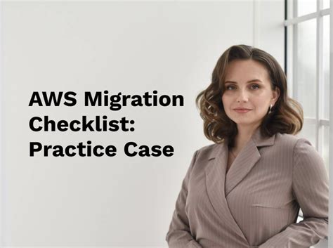 AWS Migration Checklist Practice Case SDH
