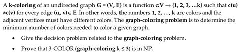 Solved A K Coloring Of An Undirected Graph G V E Is A Chegg