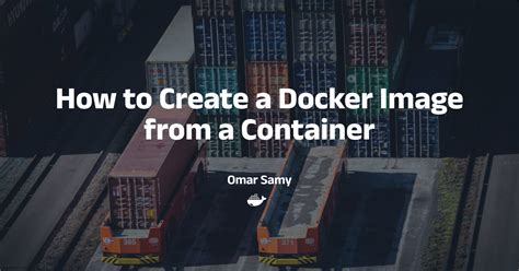 creating docker image from container a guide