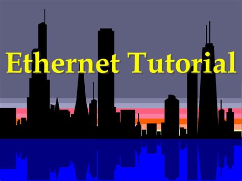 Ppt Ethernet Tutorial Powerpoint Presentation Free Download Id3772549
