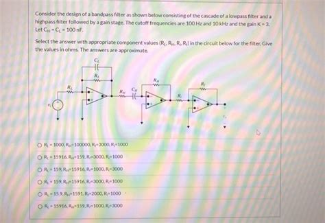 Solved Consider The Design Of A Bandpass Filter As Shown Chegg Com